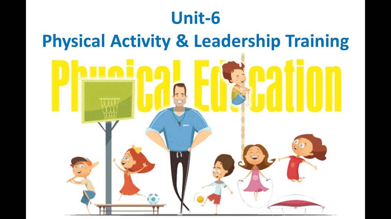 Class 11 PHE Physical Activity and Leadership Training - YouTube