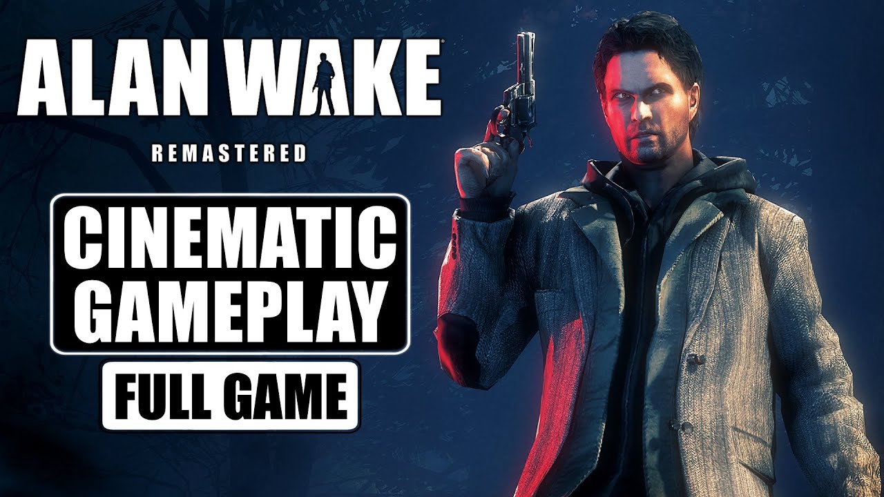【Alan Wake Remastered】Cinematic Gameplay | No HUD No Commentary | Full ...