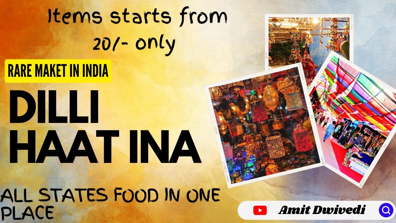 Delhi's Heart is Dilli haat || Amazing Stuff || New Delhi || Amit ...