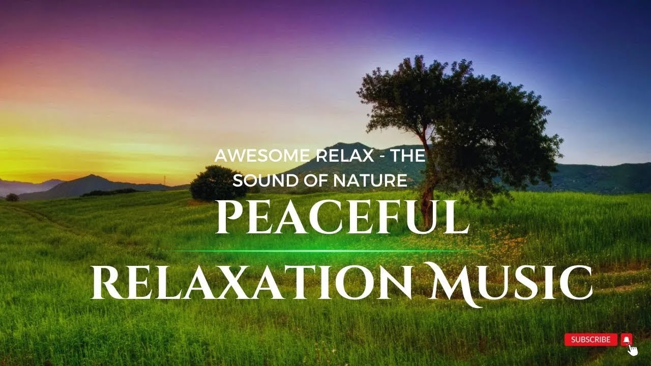 Peaceful Relaxation Music For Anxiety Relief | Relaxing Music | Calm ...