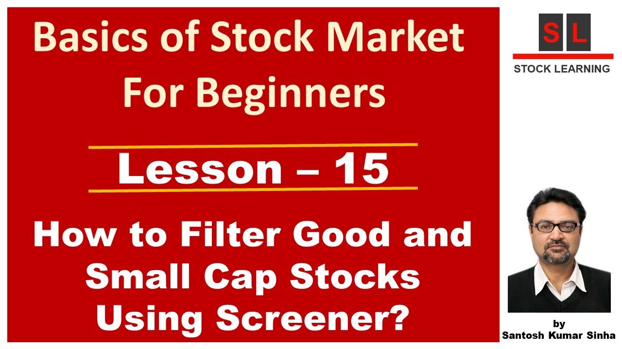 Lesson - 15 - Filter Good & Small Cap Stocks Using Screener? - Basics ...