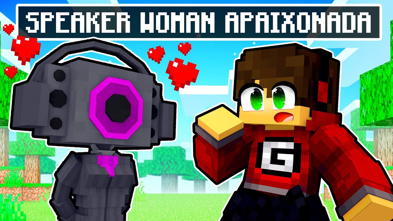 A SPEAKER WOMAN esta APAIXONADA no GUIHH no Minecraft - YouTube