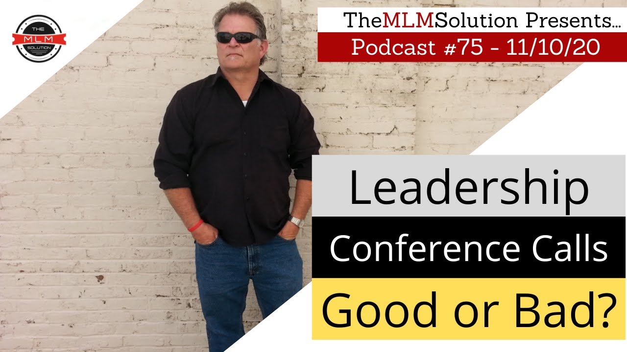 Podcast #75 Invite: Leadership Calls - Are they good or bad for your ...