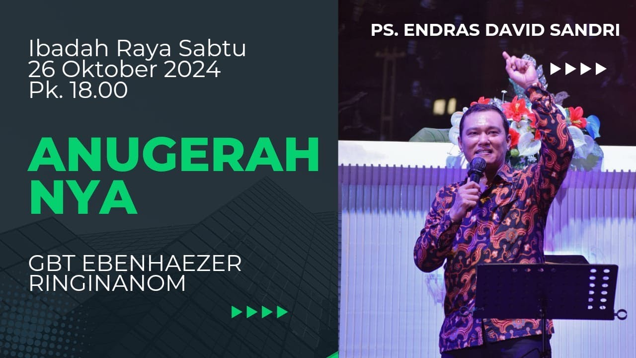 ANUGERAHNYA - IBADAH RAYA SABTU, 26 OKTOBER 2024 ( Ps. Endras David ...