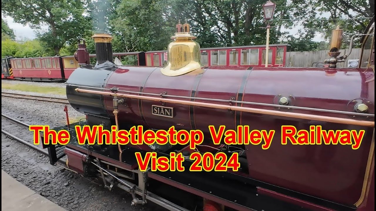 Whistlestop Valley Railway Visit 2024 - YouTube