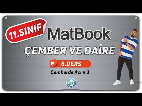 Çember ve Daire 6 | Çemberde Açı 3 | 11.SINIF MATEMATİK MatBook