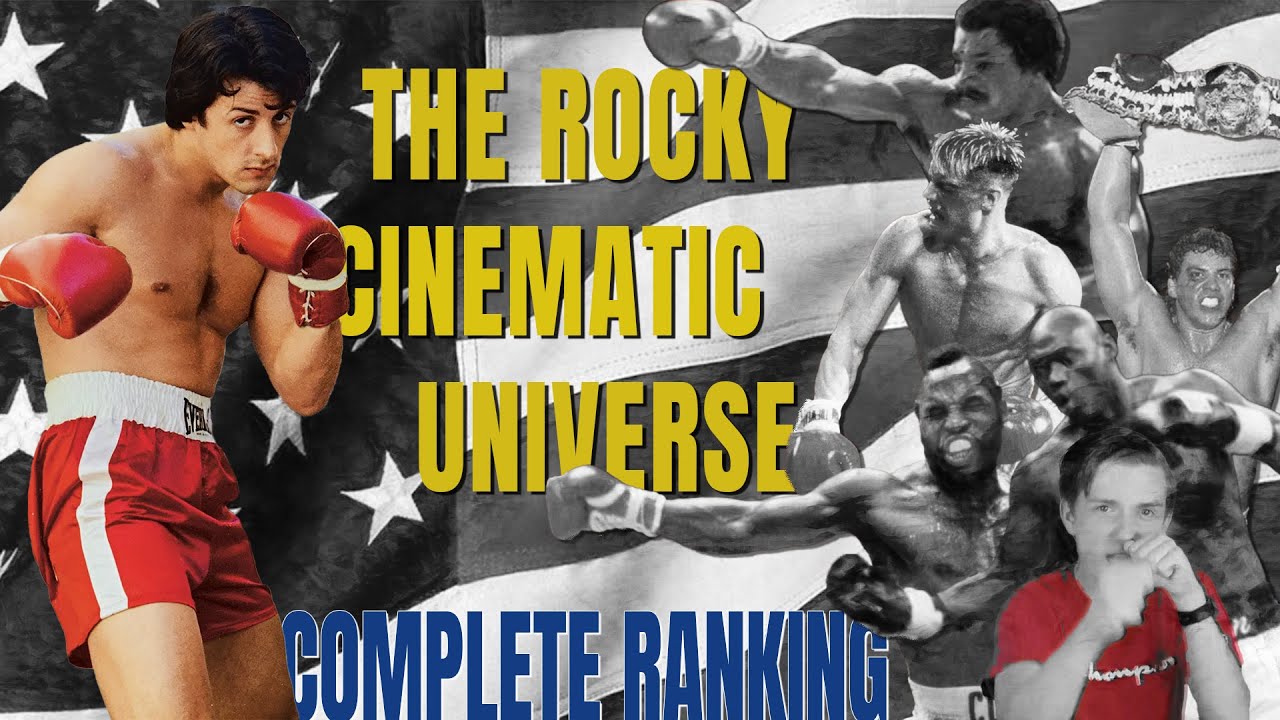 The Rocky Cinematic Universe Complete Ranking - YouTube