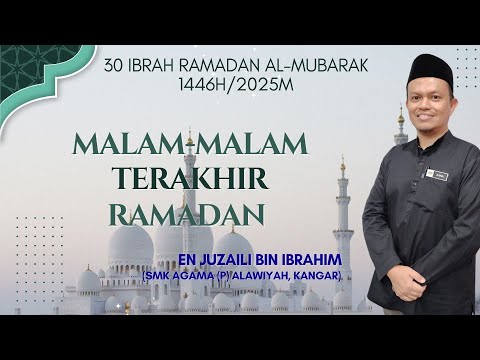 23 MALAM MALAM TERAKHIR RAMADAN - 30 Ibrah Ramadan (30 IRama) 1446H ...