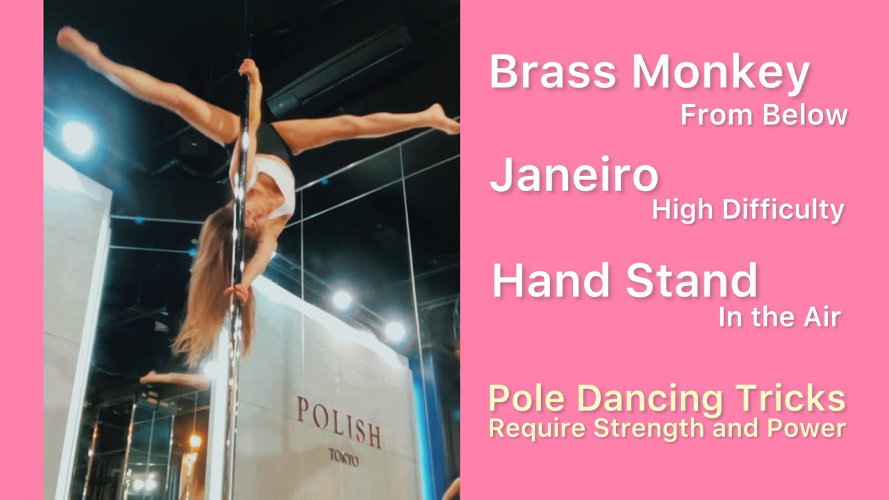 Pole Dancing Tricks Require Strength and Power 💋 Brass Monkey, Janeiro, Hand Stand - YouTube