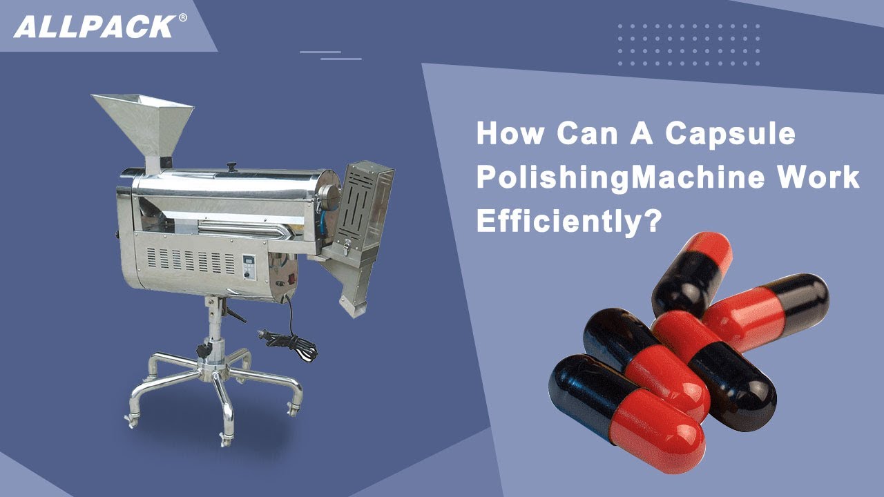 How Can A Capsule Polishing Machine Work Efficiently? - YouTube