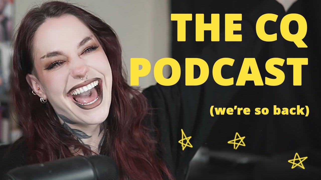THE CQ PODCAST RETURNS // INDIVIDUALISM, OVERCONSUMPTION & MAKEUP VIBES ...