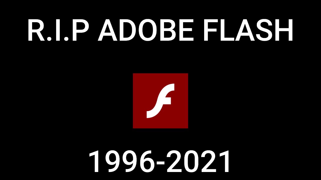 RIP ADOBE FLASH PLAYER - YouTube