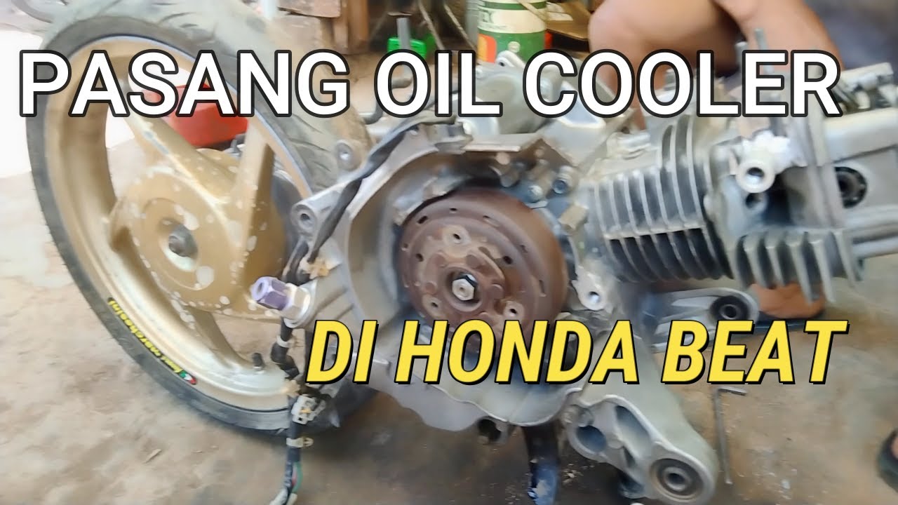 MEMBUAT JALUR OIL COOLER DI MOTOR HONDA BEAT - YouTube