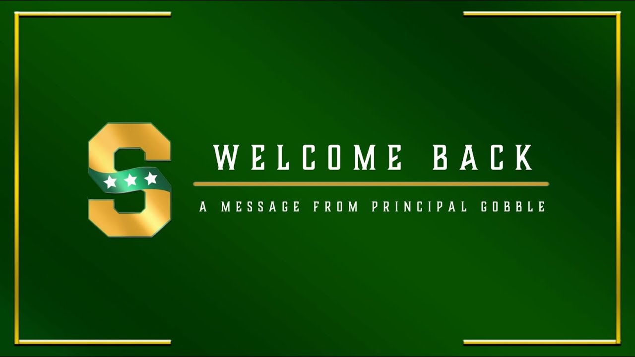 WELCOME BACK SHS: A MESSAGE FROM PRINCIPAL GOBBLE - YouTube