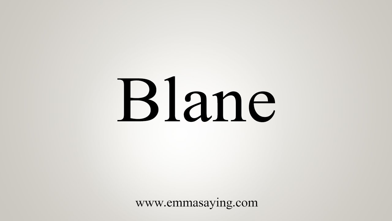 How To Say Blane - YouTube
