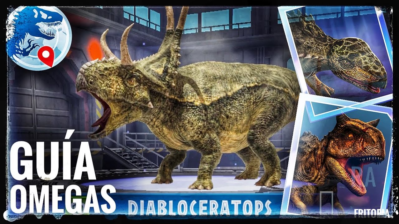 🚨GUÍA DINOSAURIOS OMEGA en JURASSIC WORLD ALIVE🚨 - ⚡¡DIABLOCERATOPS ...