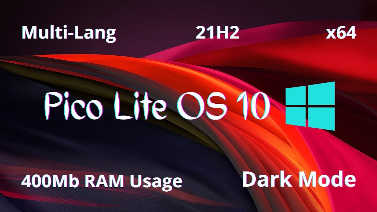 Pico Lite OS 10 | 21H2 | Dark Mode | Multi Lang | [Tutorial] - YouTube