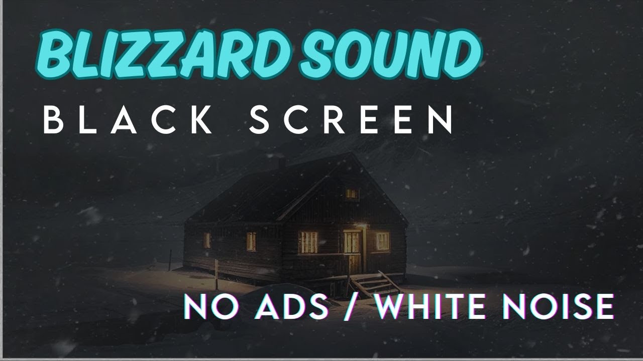 Blizzard Sounds | Immersive Blizzard Snow Soundscape | Balck Screen ...