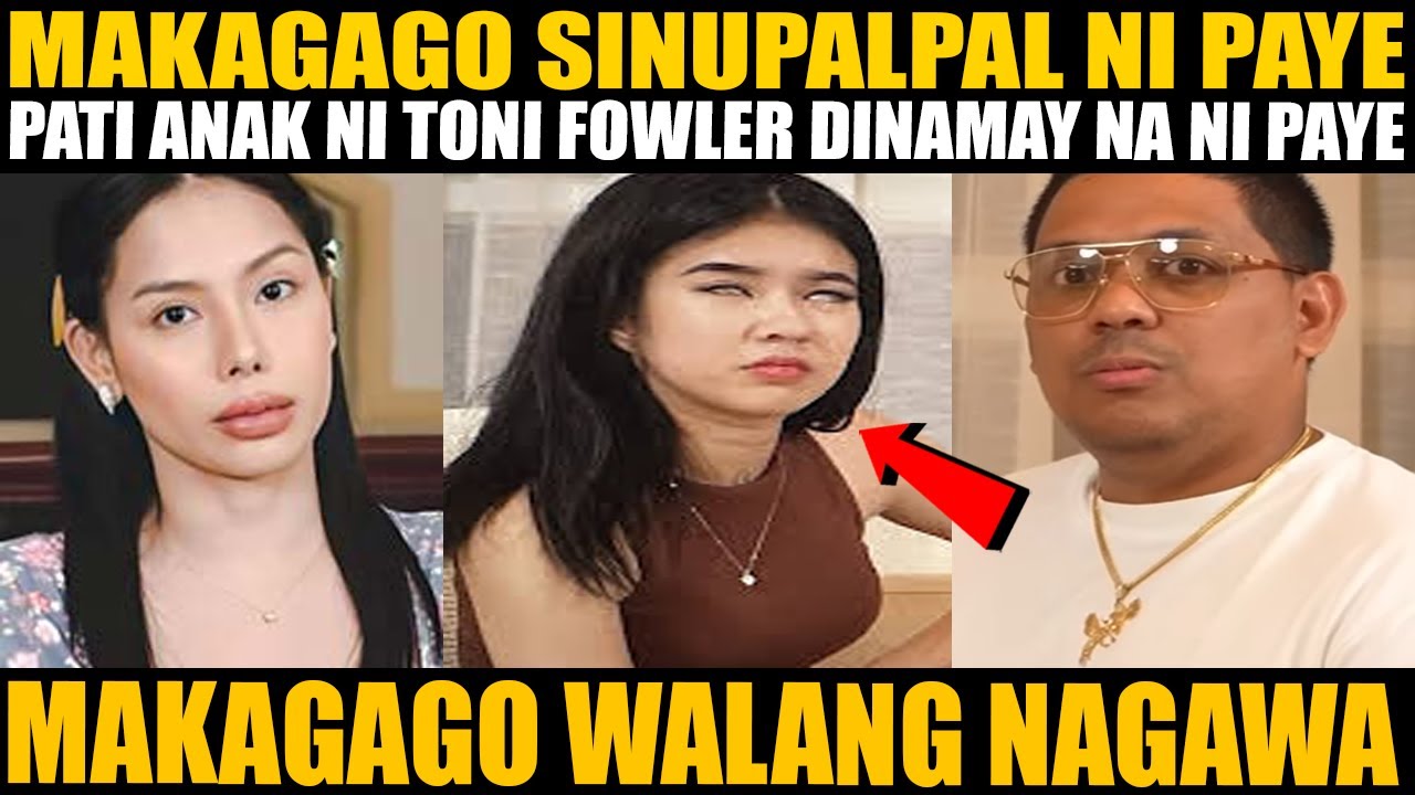 NAGKAGULO NA! MAKAGAGO SUPALPAL KAY PAYE AT PATI SI TONI FOWLER NADAMAY ...