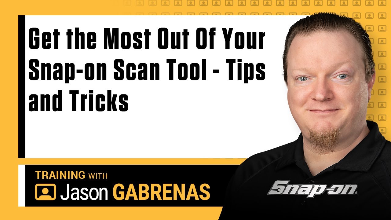 Get the Most Out Of Your Snap-on Scan Tool with Jason Gabrenas | Snap ...