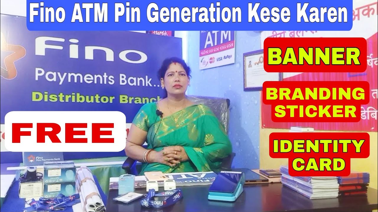 HOW TO FINO PAYMENT BANK ATM PIN GENERATION ||FINO CSP I'D KE SATH ...