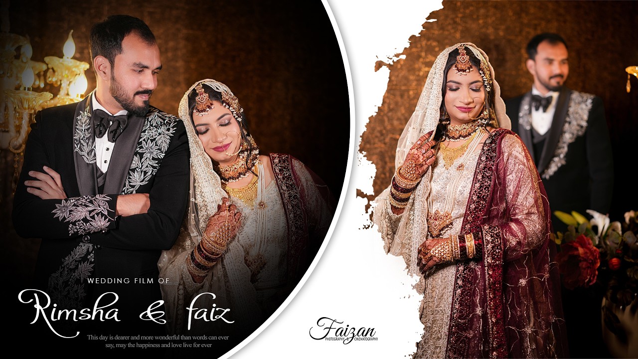 Rimsha & Faiz | A Cinematic Wedding Film | Love, Elegance & Forever ...