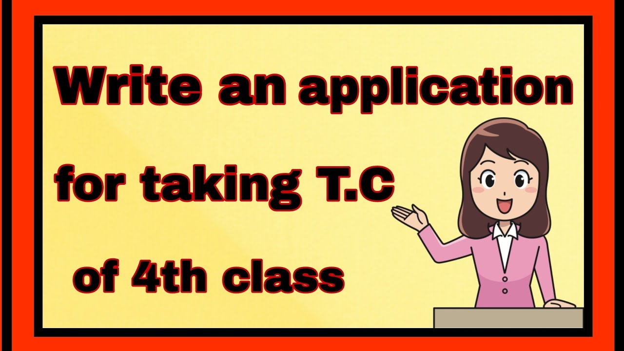 Write an application for taking Tc of 4th class | transfer certificate ...