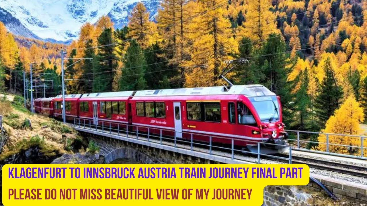 Klagenfurt To Innsbruck Austria Train Journey Final Part (Please Do Not ...