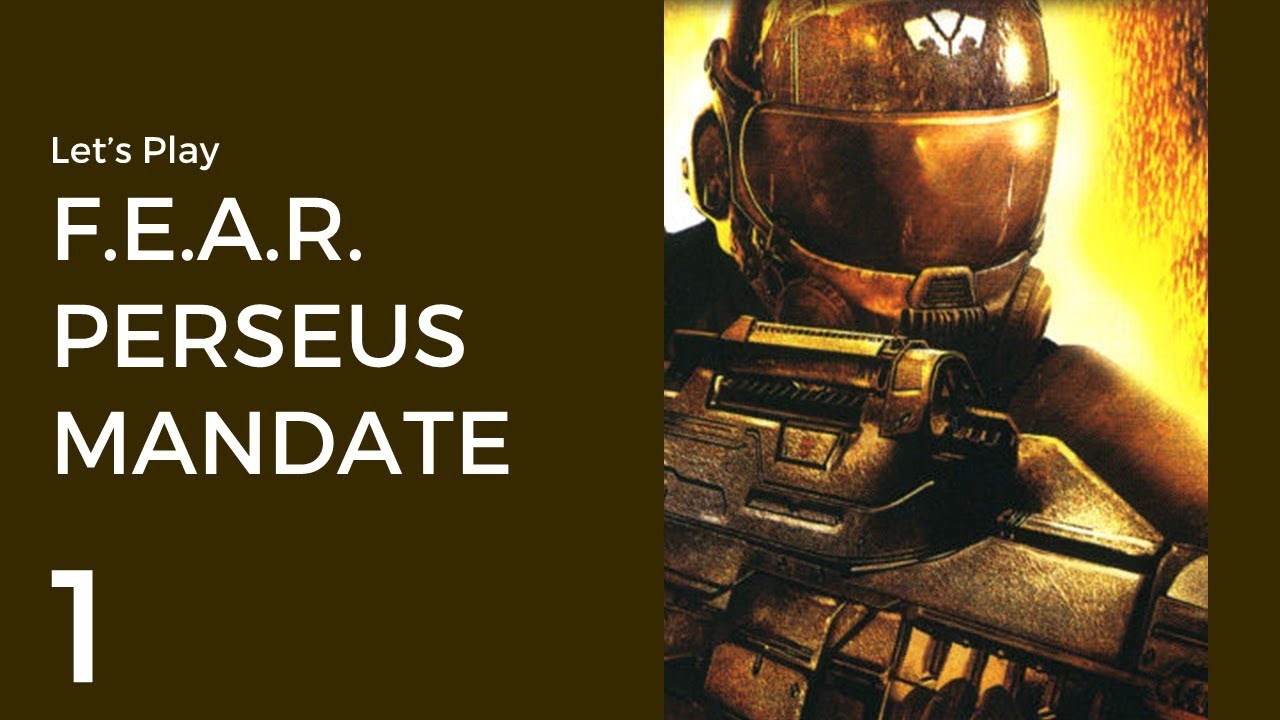 Let's Play F.E.A.R. Perseus Mandate | Interval 1: Investigation - YouTube