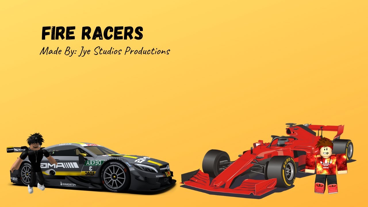 Fire Racers | Made By Jye Studios Productions - YouTube