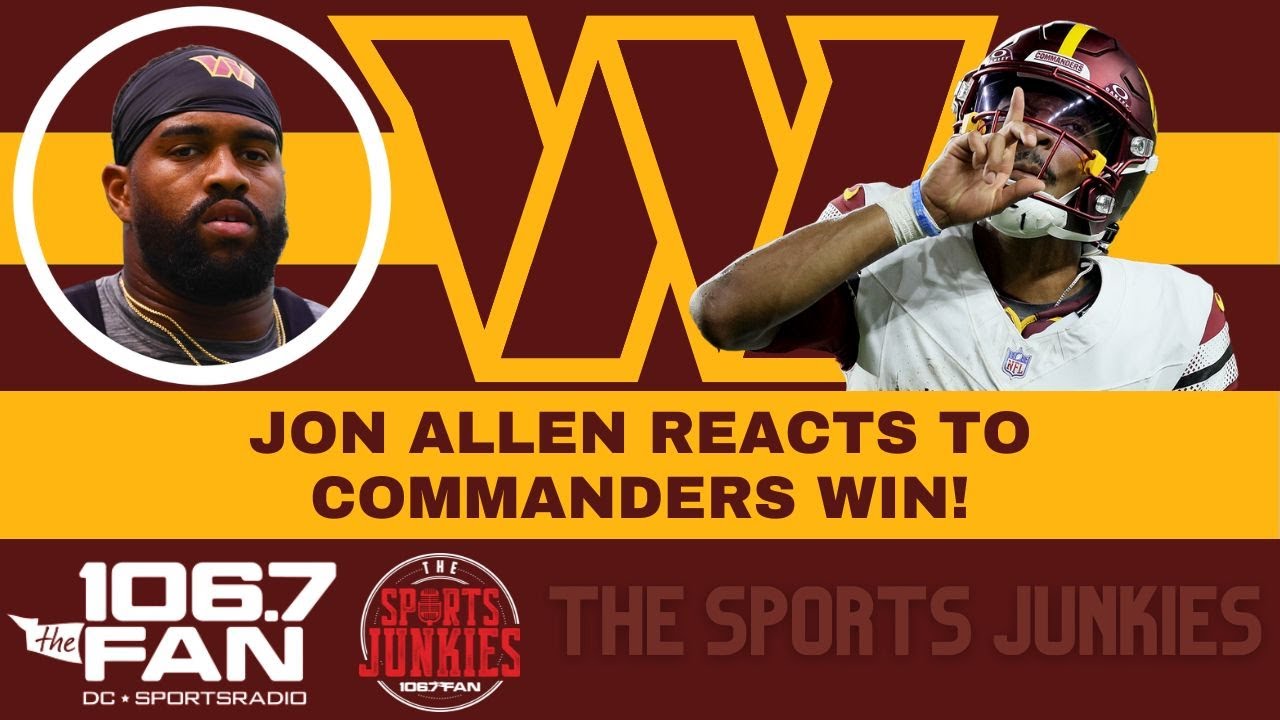 Jon Allen Reacts to Jayden Daniels & #commanders Win | Sports Junkies - YouTube