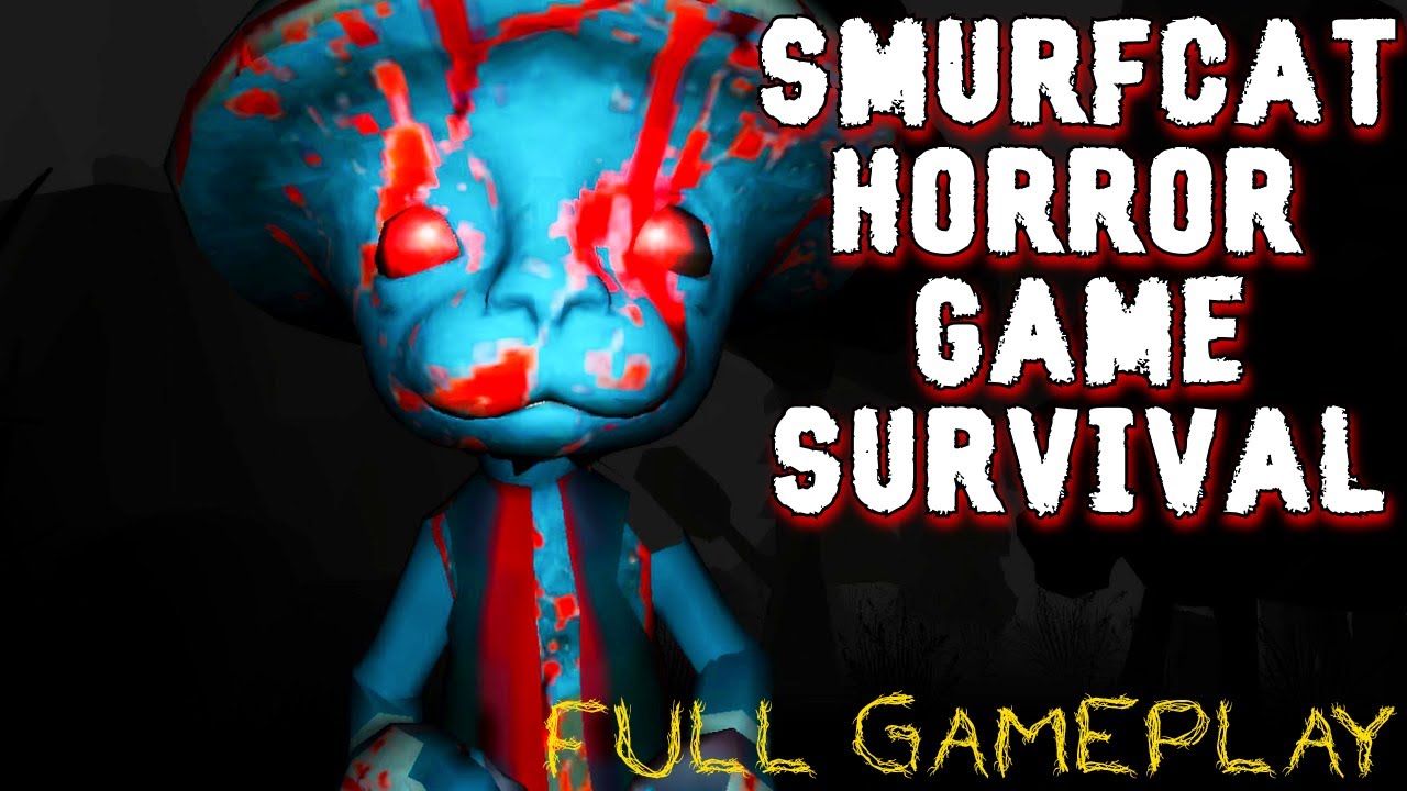 SMURFCAT HORROR GAME SURVIVAL - Full Gameplay - YouTube
