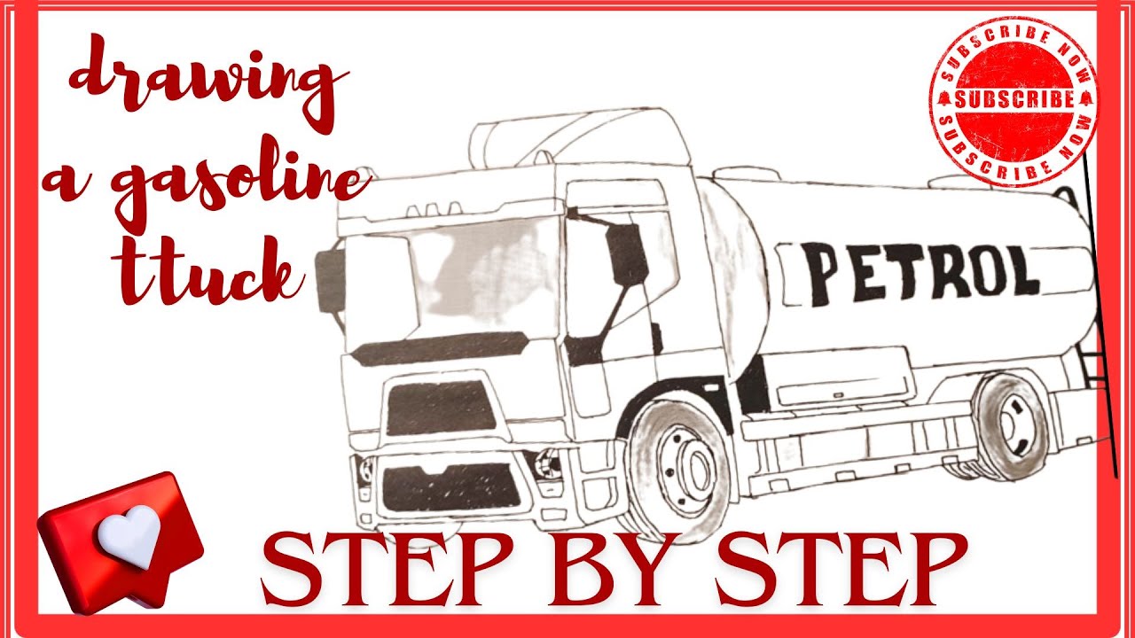 HOW TO DRAW A GASOLINE TRUCK | STEP BY STEP - YouTube