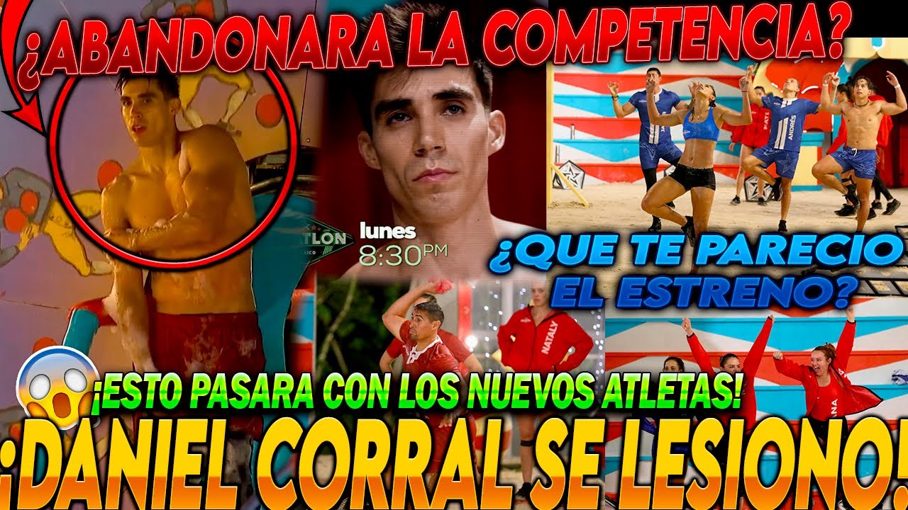 ¡Daniel CORRAL se LESIONA!😱Revelado ¿Abandona EXATLON? ¿Que te parecio el ESTRENO?💥 - YouTube