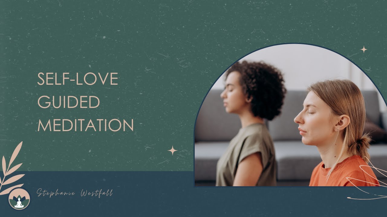 Self-Love Guided Meditation - YouTube