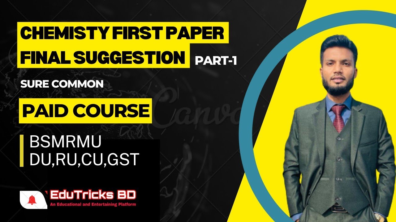 Chemistry 1st Paper final suggestions Part-2 BSMRMU Addmission & (DU,RU,CU,GST)-Paid course ...
