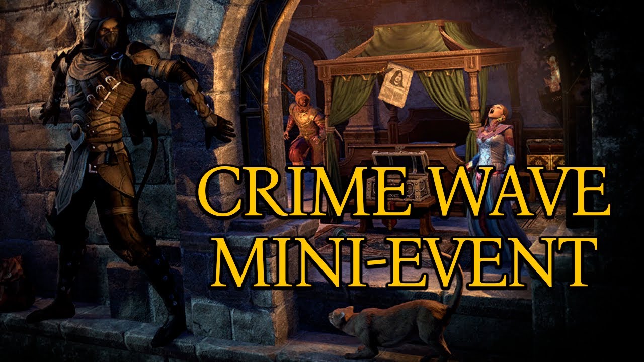 Crime Wave Mini-Event | Guide 2025 | ESO - YouTube