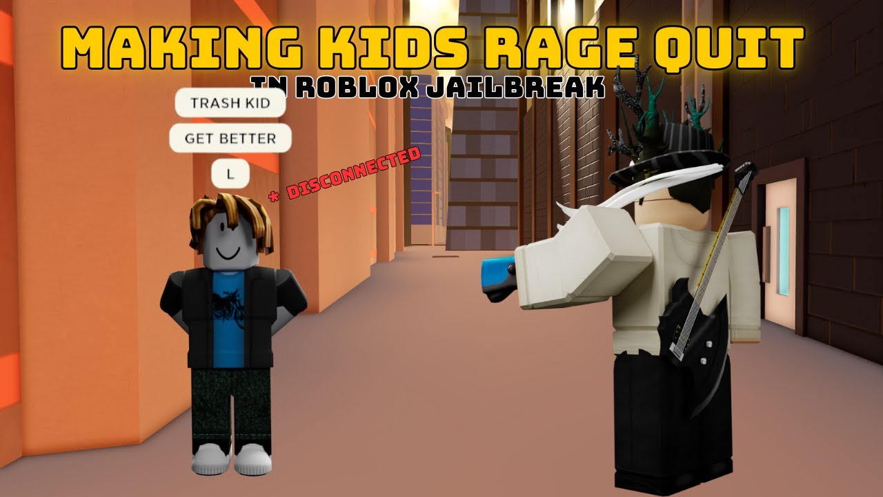 Making Kids RAGE QUIT - Roblox Jailbreak - YouTube