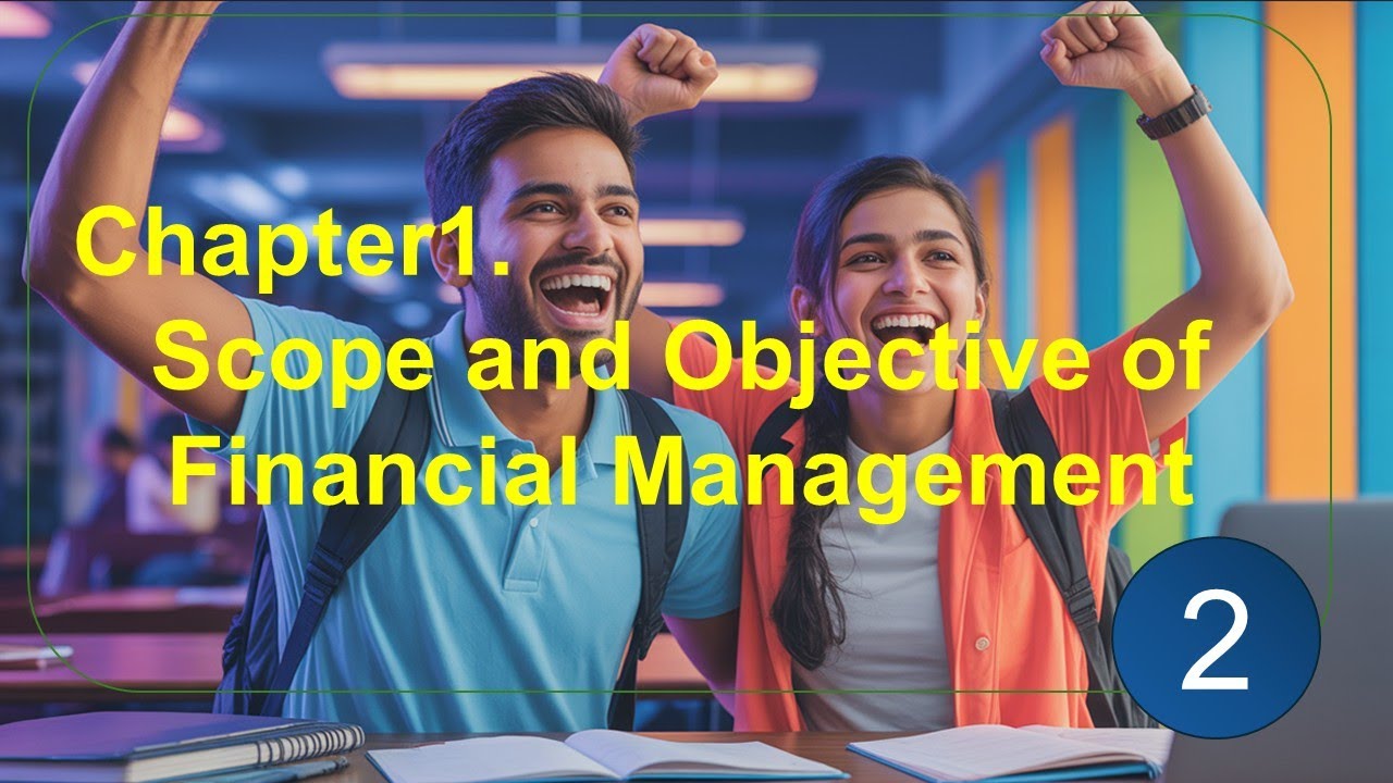 Ch1. Scope and Objectives of Financial Management(2) - YouTube