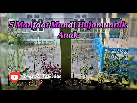 5 MANFAAT MANDI HUJAN UNTUK ANAK-ANAK