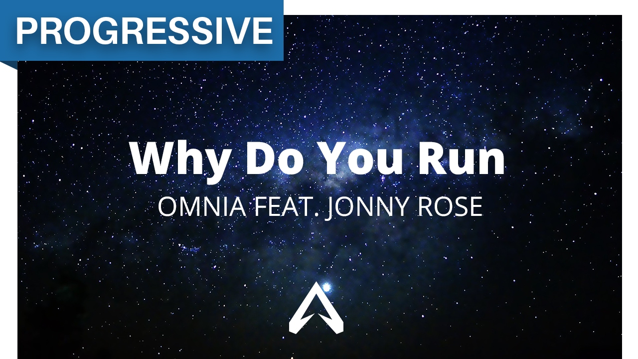 Omnia feat. Jonny Rose - Why Do You Run - YouTube