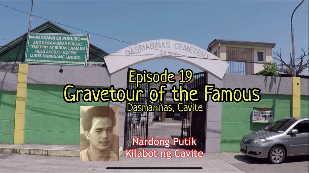 Gravetour of the Famous E19🇬🇧 | Nardong Putik (Leonardo Manicio Sr ...
