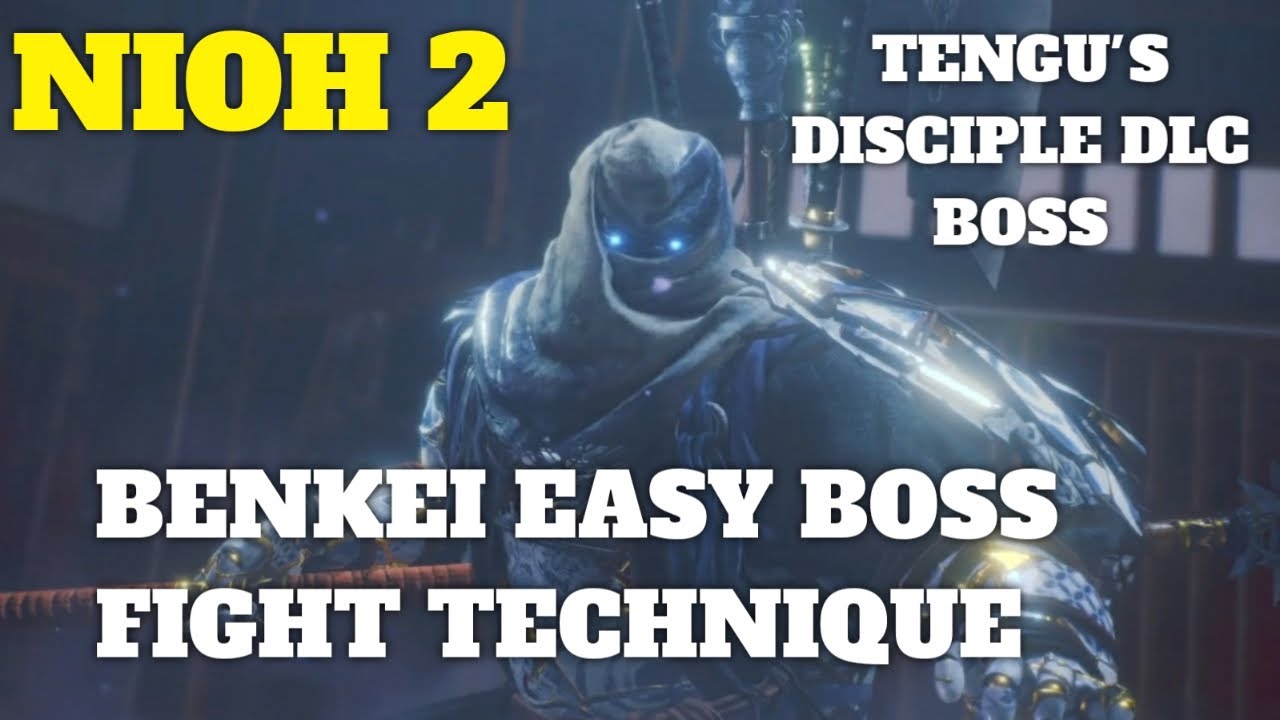 HOW TO DEFEAT MYSTERIOUS WARRIOR MONK, BENKEI EASILY? | NIOH 2 | TENGU ...
