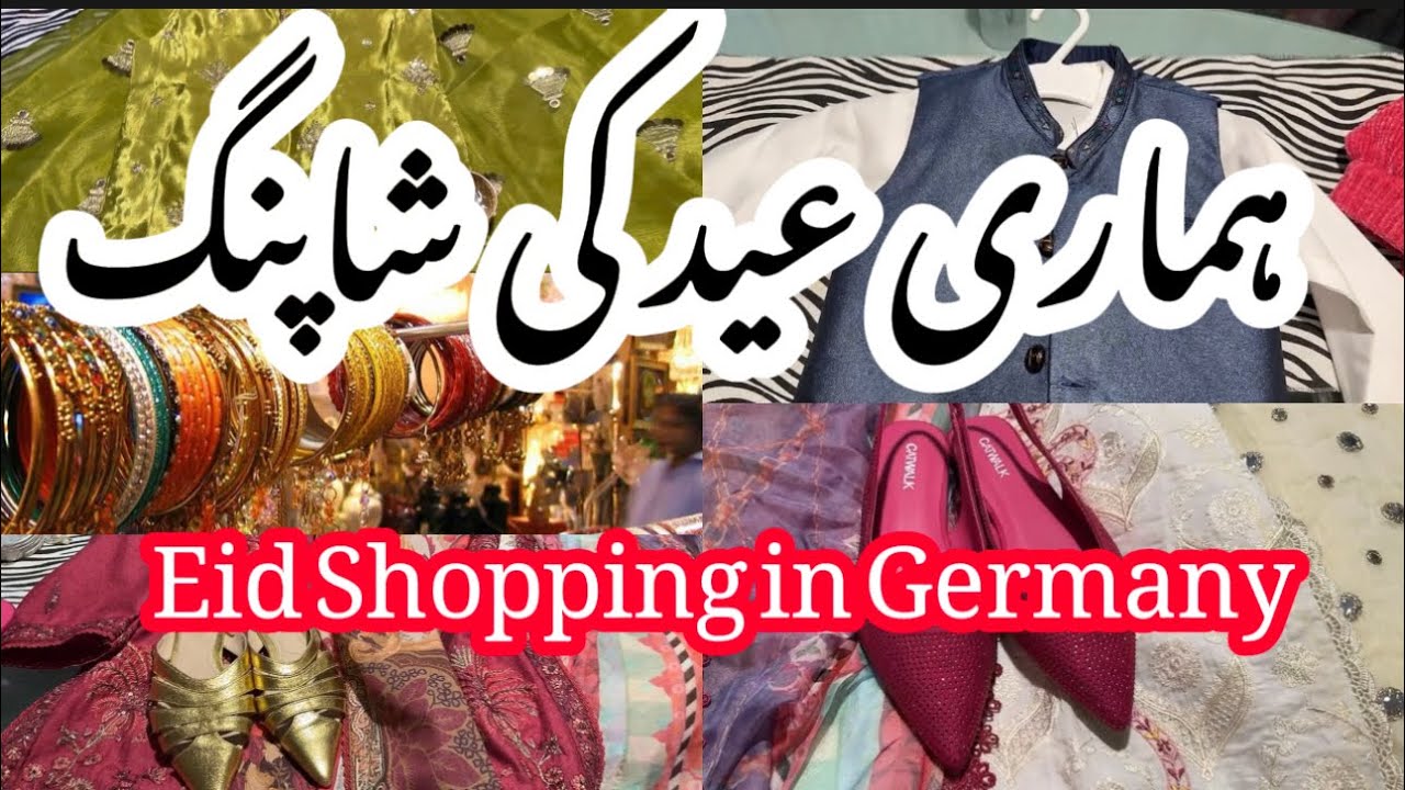 Eid Shopping in Germany || Eid ke Dress - YouTube