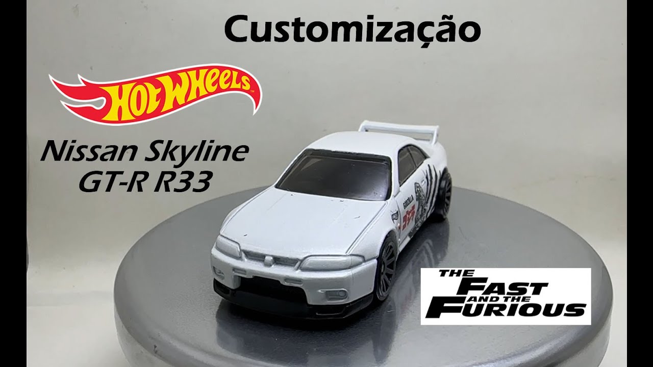 Skyline GT-R R33 Custom - The Fast and the Furious - Hot Wheels - YouTube