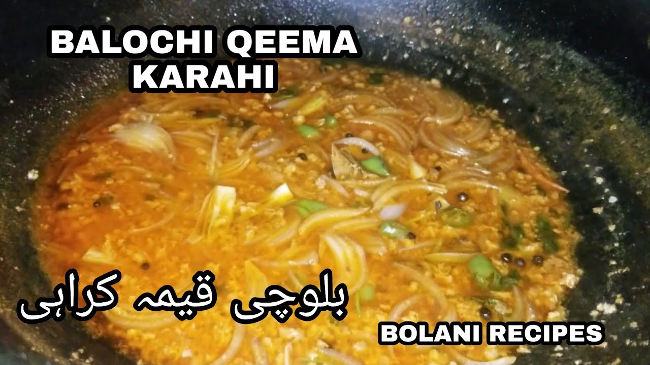 BALOCHI QEEMA KARHAHI EASY BALOCHOSTANI TRADITIONAL DISH BALOCHI ...