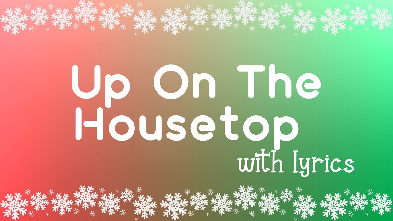 🎅 Up on the Housetop | Classic Christmas Song for Kids & Families 🎄🎶 ...