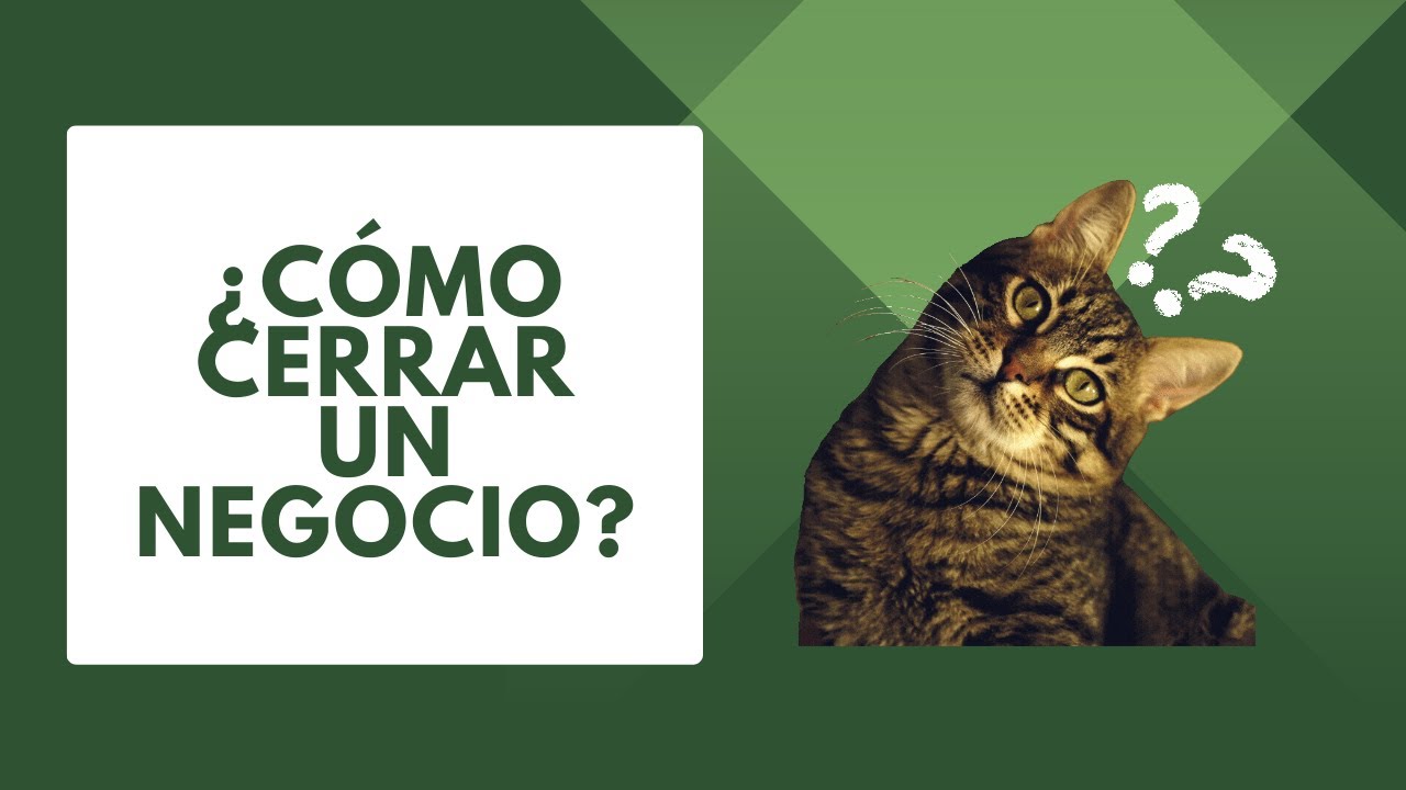 ¿Cómo cerrar un negocio? - YouTube