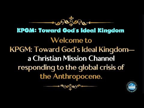 Welcome to KPGM - Toward God's Ideal Kingdom - YouTube