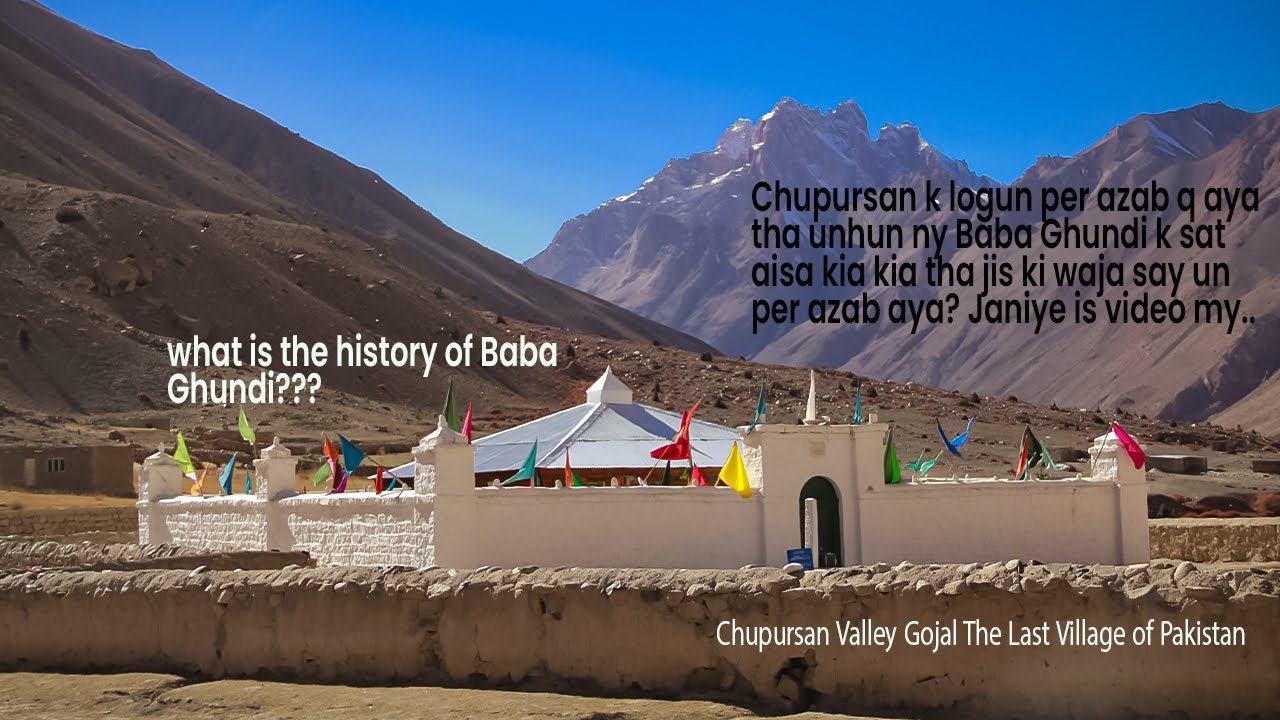 Chapursan Valley Baba Ghundi Shrine Gojal Wakhan Border | the last ...